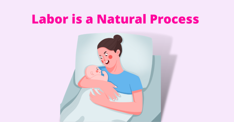 Labor is a Natural Process | Early labor - Latent phase of labour